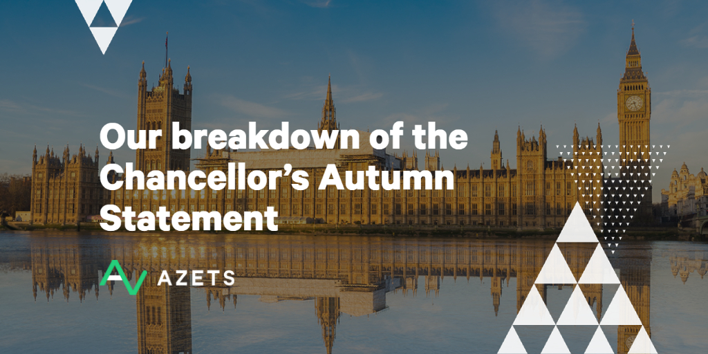 Our breakdown of the Autumn Statement | Azets UK